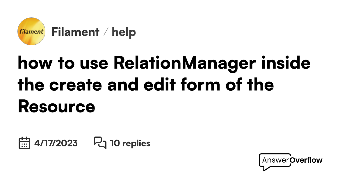 how to use RelationManager inside the create and edit form of the Resource - Filament