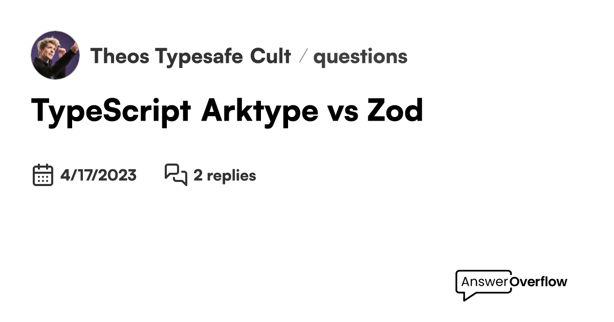TypeScript: Arktype vs Zod - Theo's Typesafe Cult