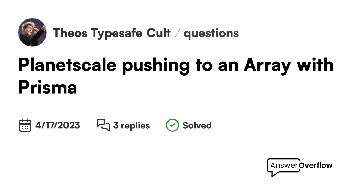 Planetscale pushing to an Array with Prisma? - Theo's Typesafe Cult