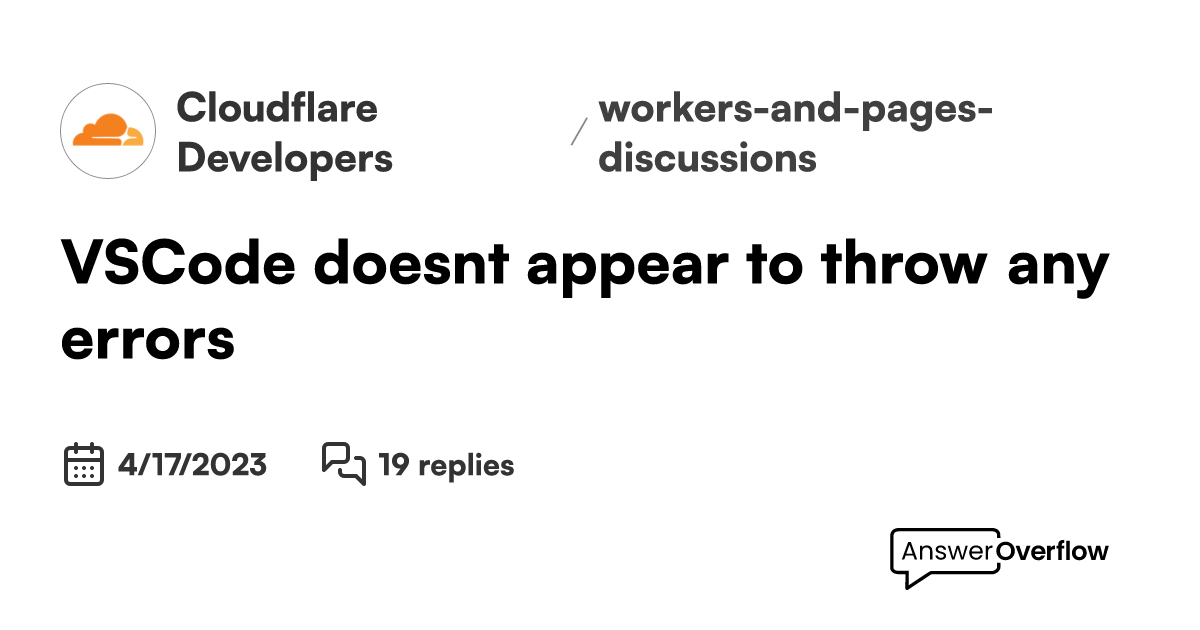 VSCode doesn't appear to throw any errors: - Cloudflare Developers