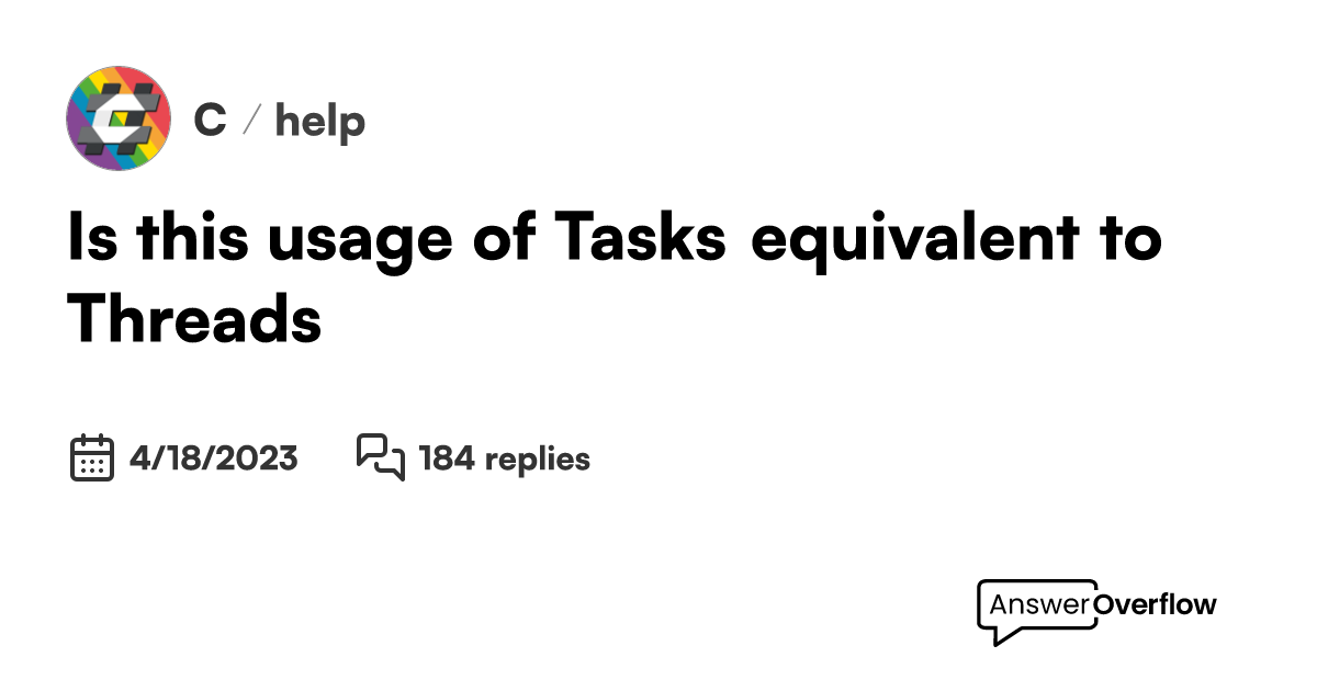 Is this usage of Tasks equivalent to Threads? - C#