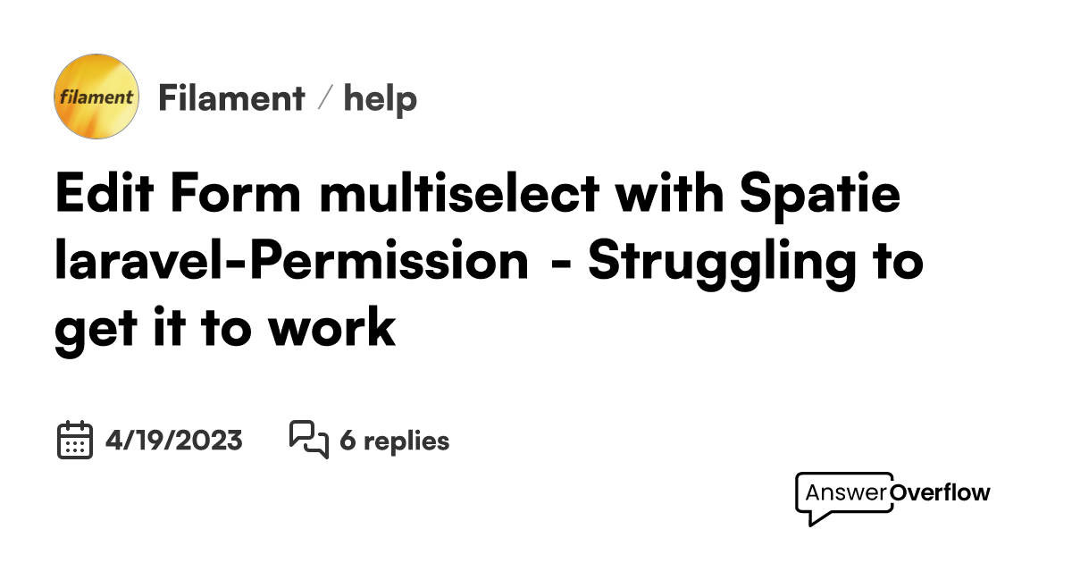 Edit Form Multiselect With Spatie Laravel Permission Struggling To Get It To Work Filament 
