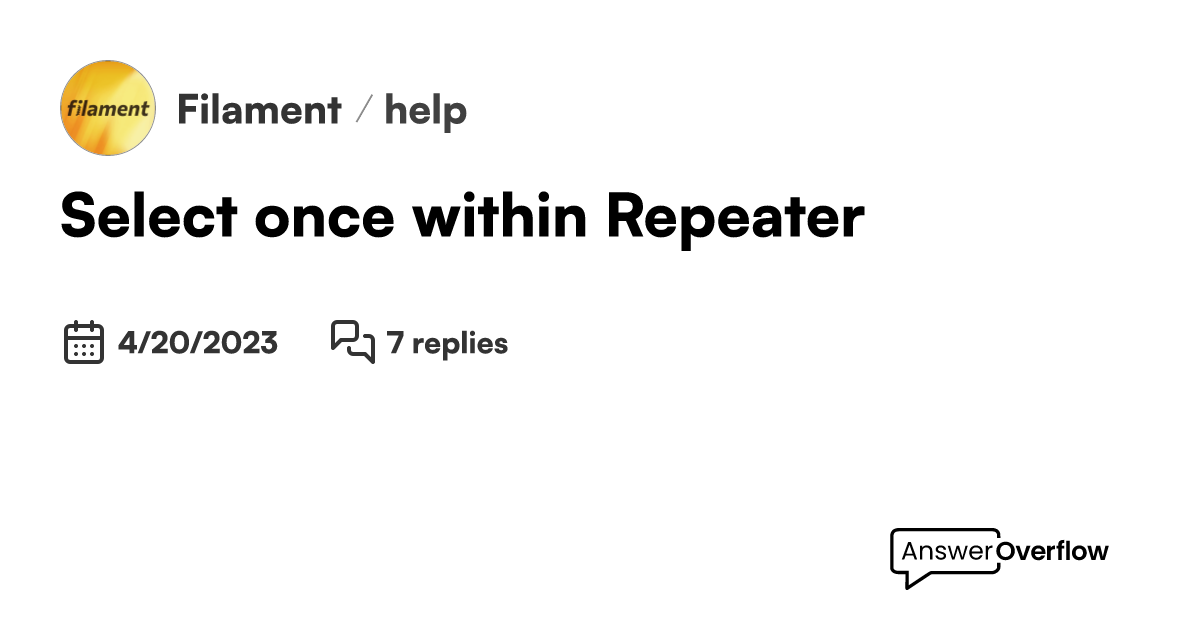 Select once within Repeater - Filament