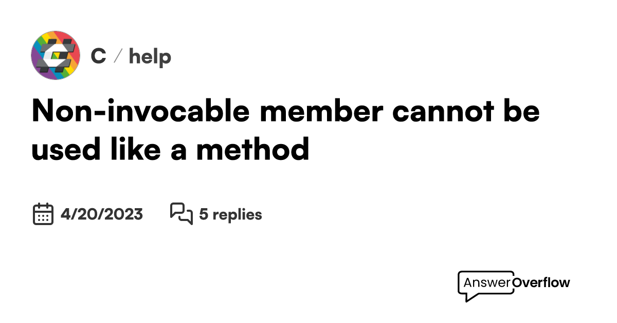 Non Invocable Member Cannot Be Used Like A Method C