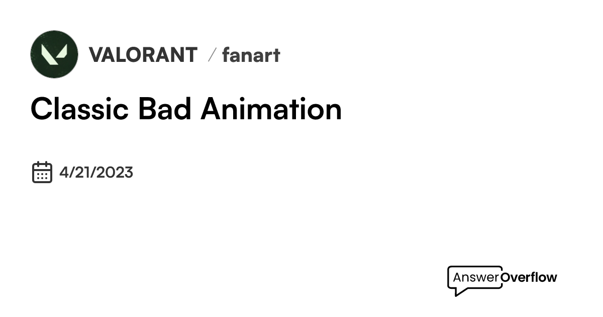Classic Bad Animation - VALORANT