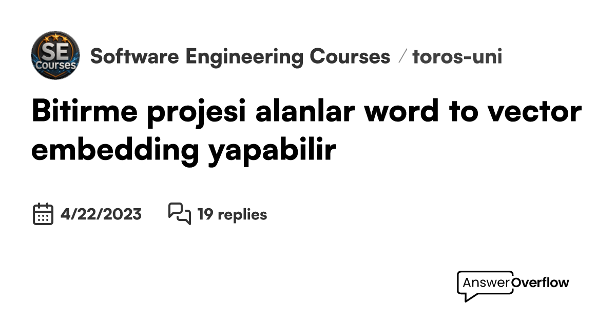 Bitirme projesi alanlar word to vector embedding yapabilir - Software Engineering Courses ...