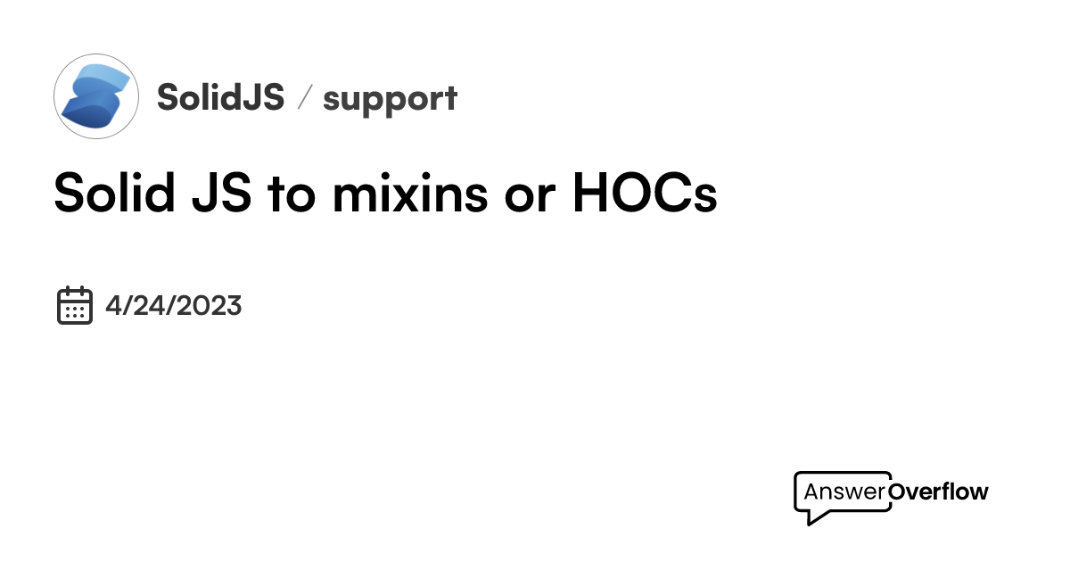 Solid JS to mixins or HOCs - SolidJS
