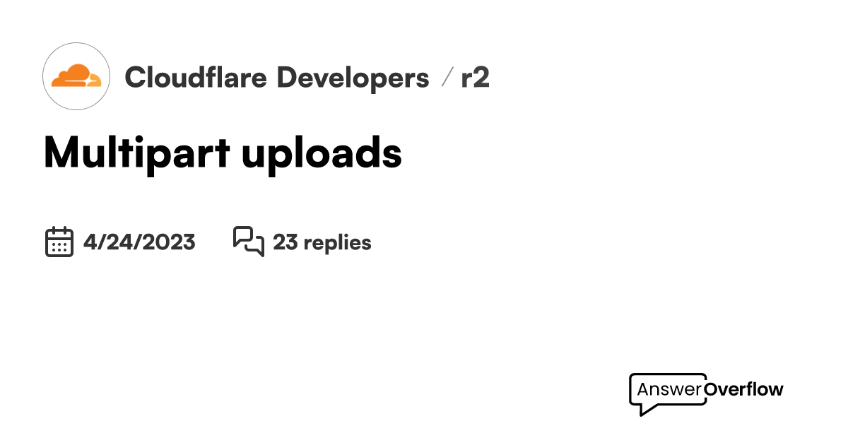 Multipart uploads - Cloudflare Developers