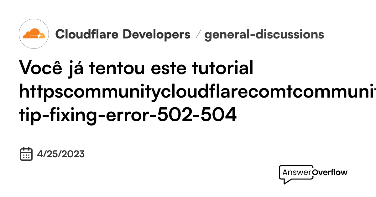 Você já tentou este tutorial? https://community.cloudflare.com/t/community-tip-fixing-error-502 ...