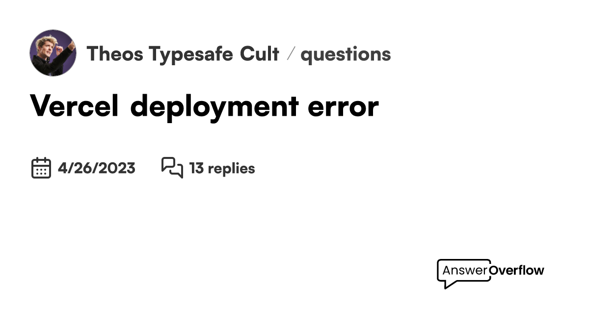 Vercel deployment error - Theo's Typesafe Cult