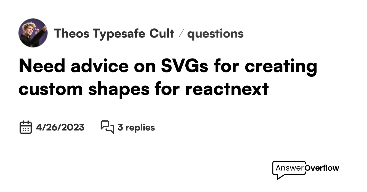 Need advice on SVGs for creating custom shapes for react/next - Theo's Typesafe Cult