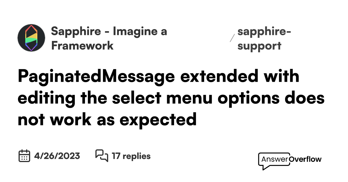 PaginatedMessage extended with editing the select menu options does not ...