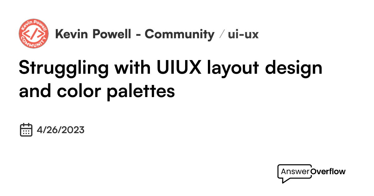 Struggling with UI/UX layout design and color palettes... - Kevin ...