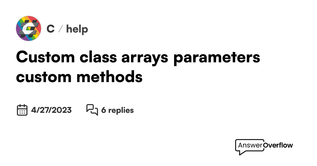 Custom Class Arrays Parameters Custom Methods C
