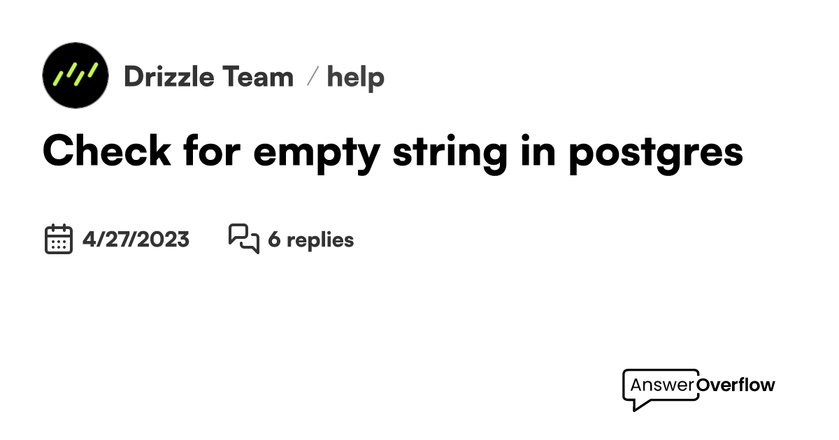 Check For Empty String In Postgres Drizzle Team