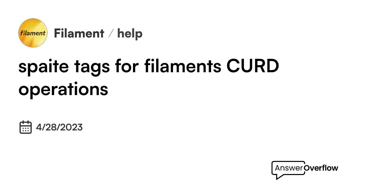 spaite tags for filaments CURD operations - Filament