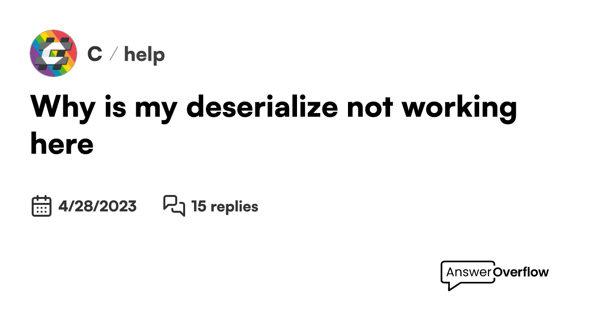 Why is my deserialize not working here: - C#