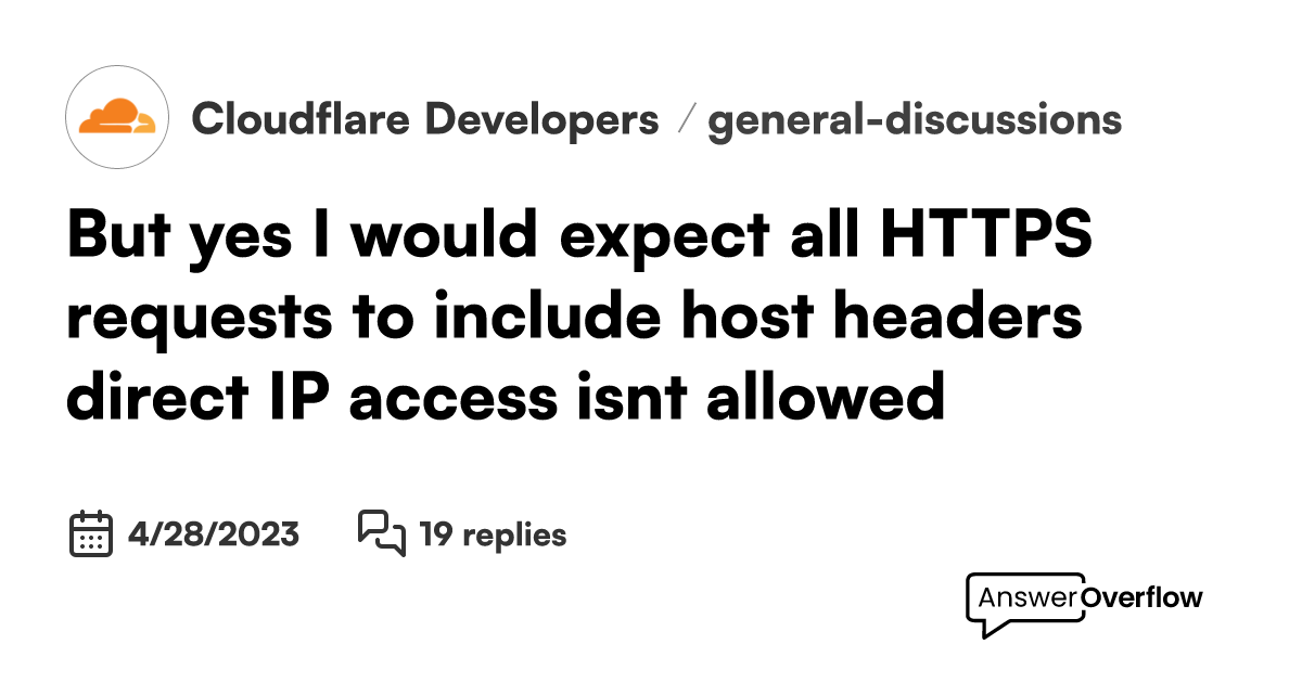 But yes I would expect all HTTP/S requests to include host headers, direct IP access isn't ...