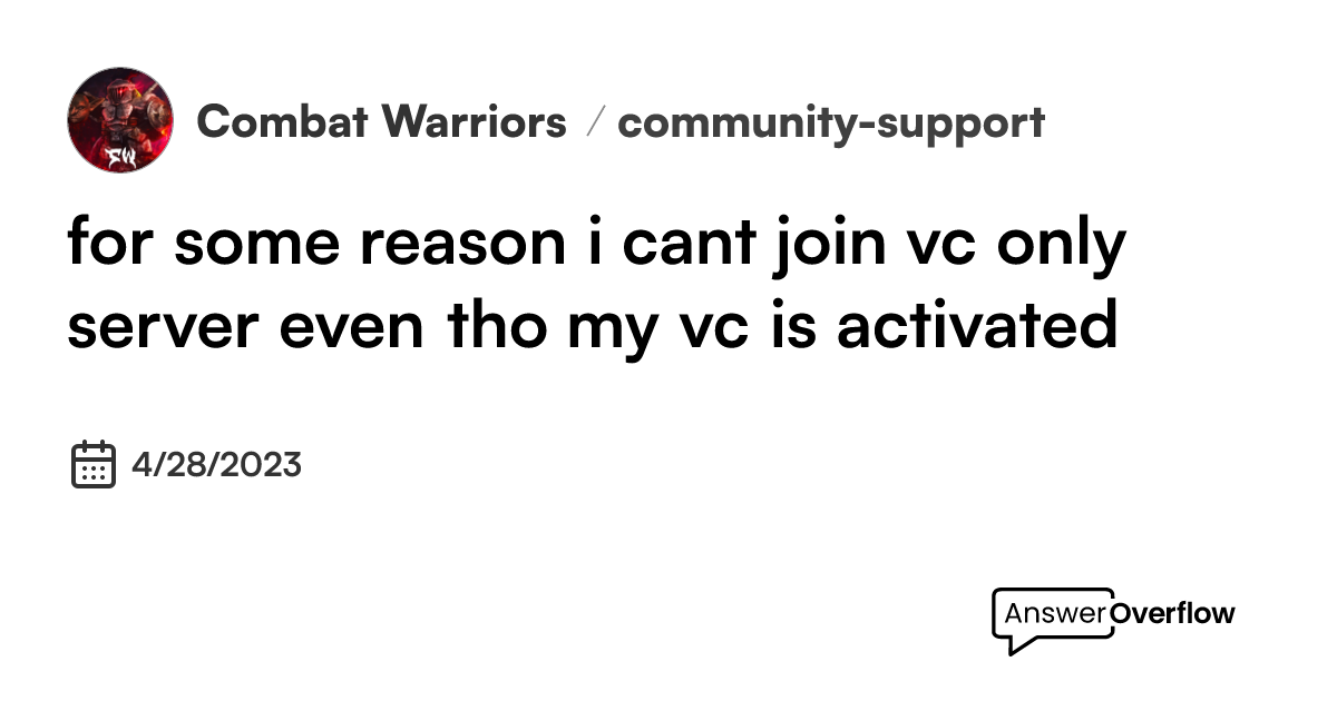 for some reason i cant join vc only server even tho my vc is activated ...