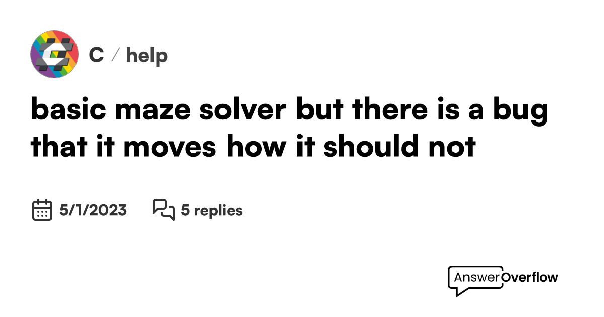 basic maze solver but there is a bug that it moves how it should not - C#