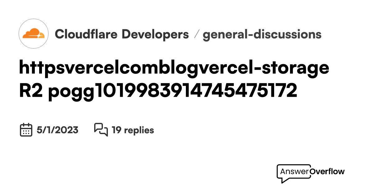 https://vercel.com/blog/vercel-storage R2 - Cloudflare Developers