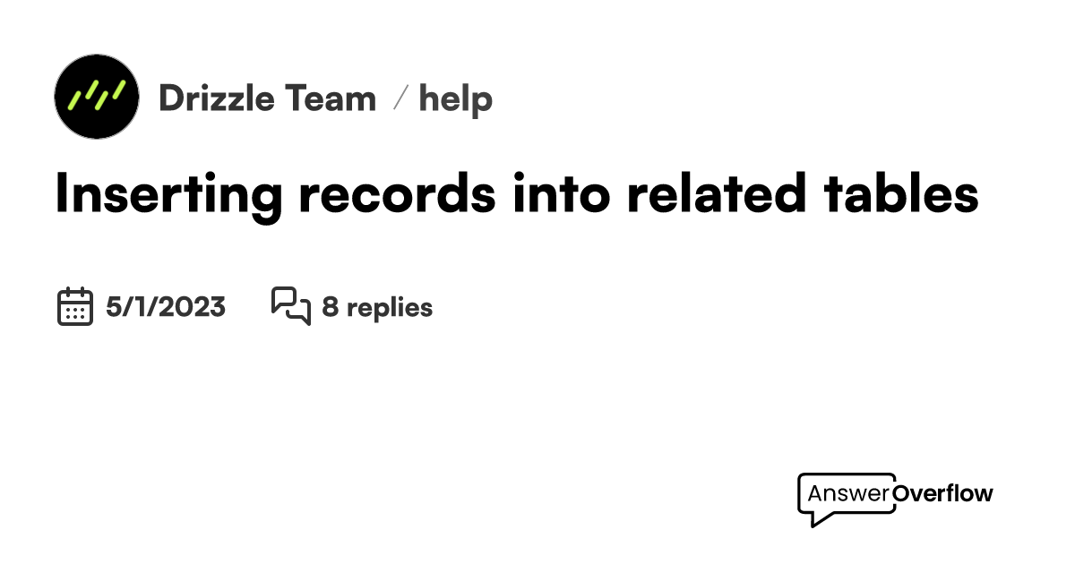 Inserting records into related tables - Drizzle Team