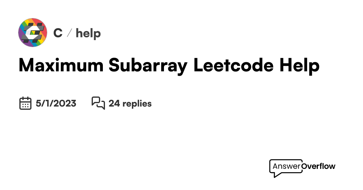 Maximum Subarray Leetcode Help C