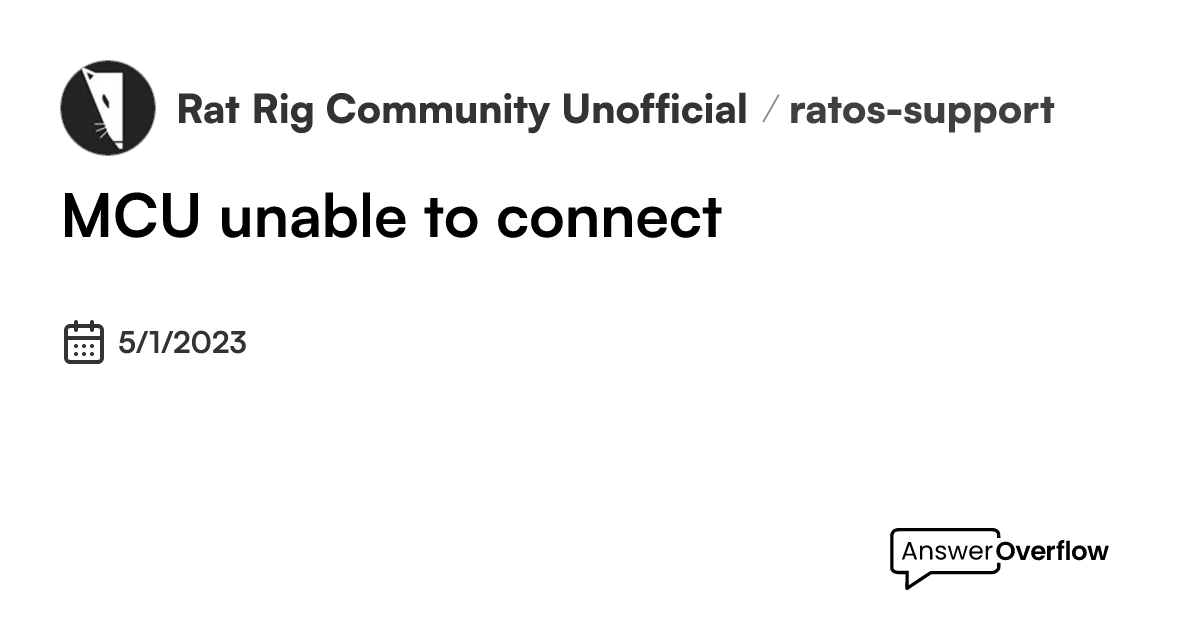 MCU unable to connect - Rat Rig Community [Unofficial]