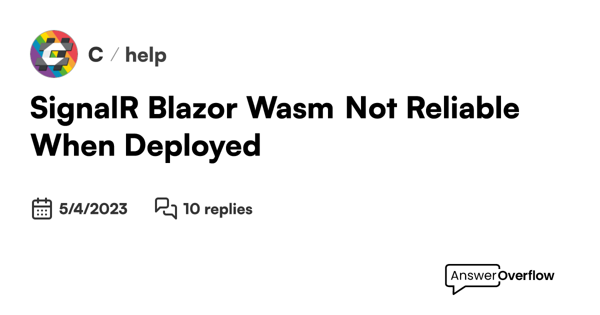 SignalR Blazor Wasm Not Reliable When Deployed - C#