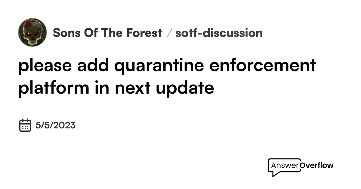 please add quarantine enforcement platform in next update 🧞‍♂️ - Sons ...