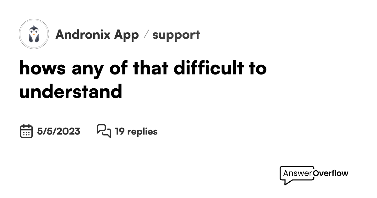 hows any of that difficult to understand - Andronix App