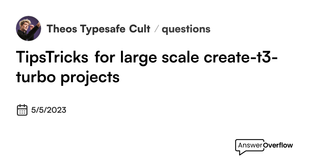 Tips/Tricks for large scale create-t3-turbo projects? - Theo's Typesafe ...
