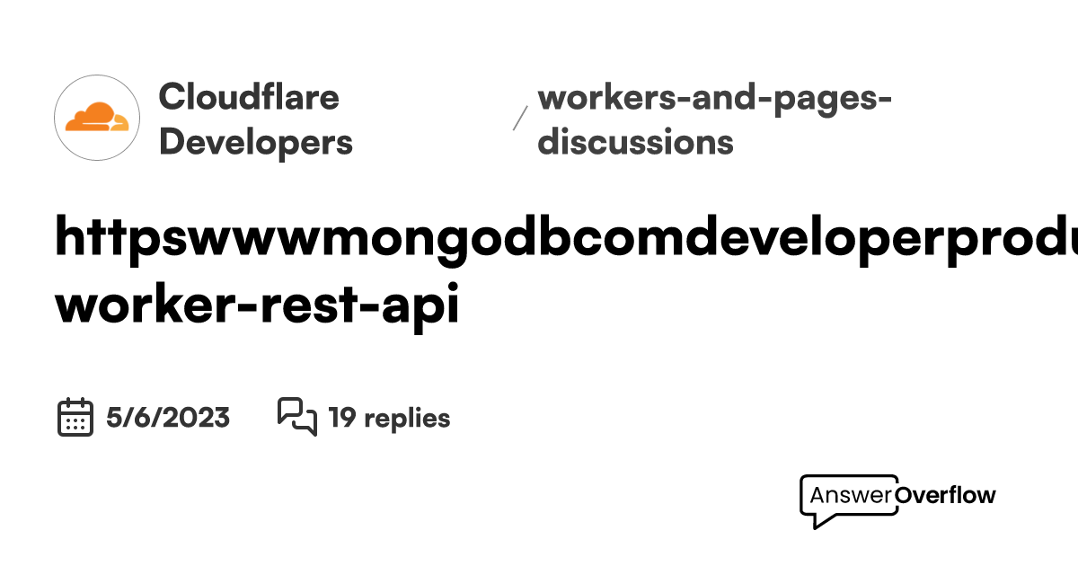 https://www.mongodb.com/developer/products/atlas/cloudflare-worker-rest-api/ ? - Cloudflare ...