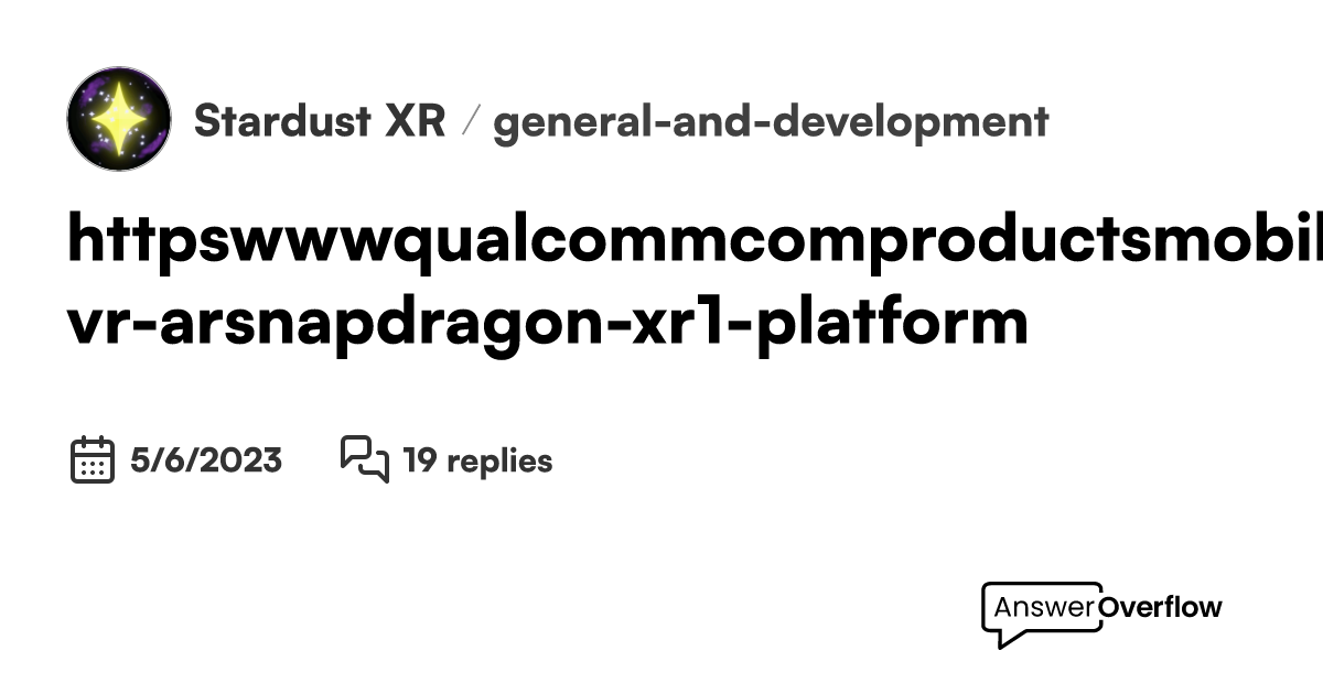 https://www.qualcomm.com/products/mobile/snapdragon/xr-vr-ar/snapdragon-xr1-platform - Stardust XR