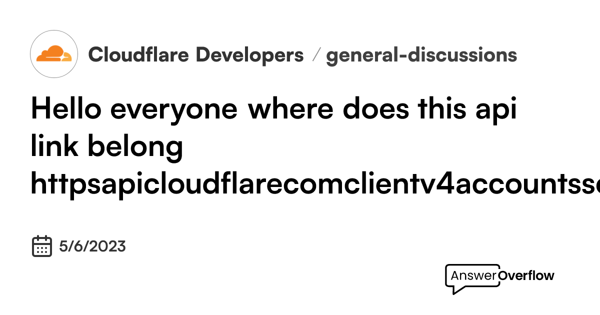Hello everyone, where does this api link belong? https://api.cloudflare ...