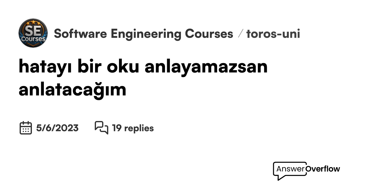 Hatayı Bir Oku Anlayamazsan Anlatacağım 🙂 Software Engineering Courses Secourses