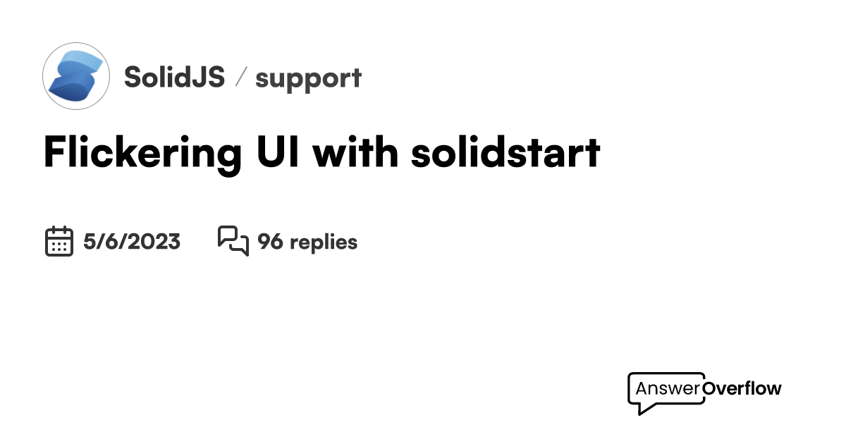 Flickering UI with solidstart - SolidJS