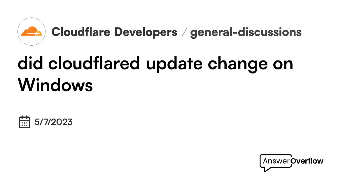 did cloudflared update change on Windows? 👀 - Cloudflare Developers