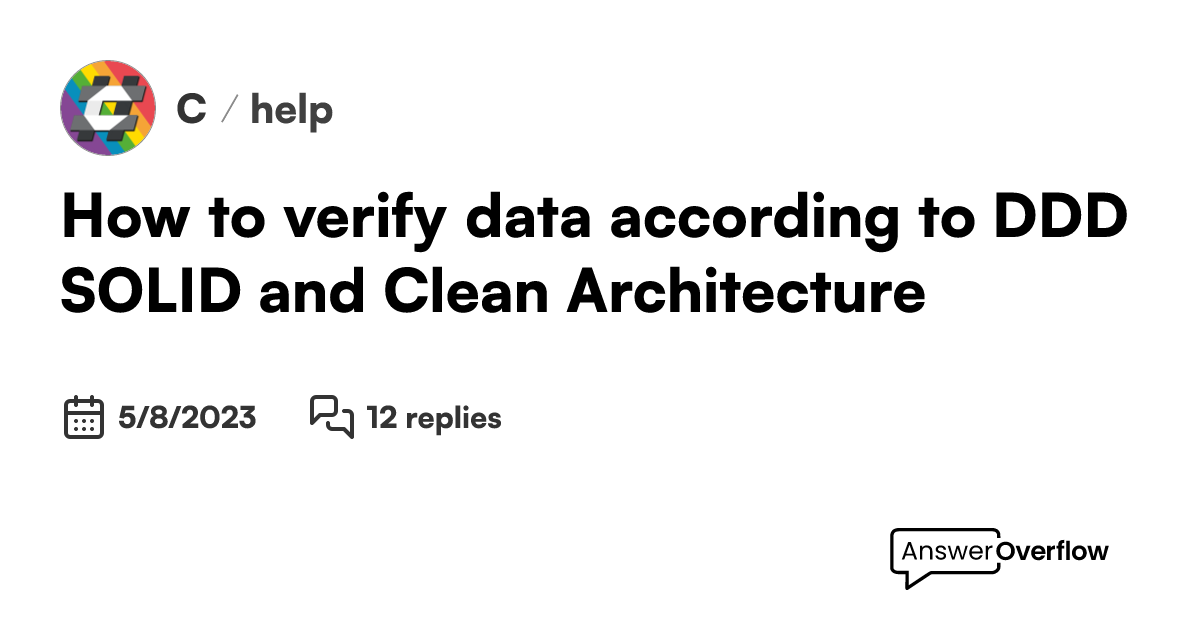 How to verify data according to DDD, SOLID and Clean Architecture? - C#