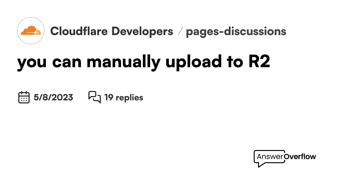 you can manually upload to R2 - Cloudflare Developers
