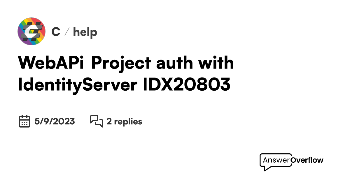 WebAPi Project auth with IdentityServer. IDX20803 - C#