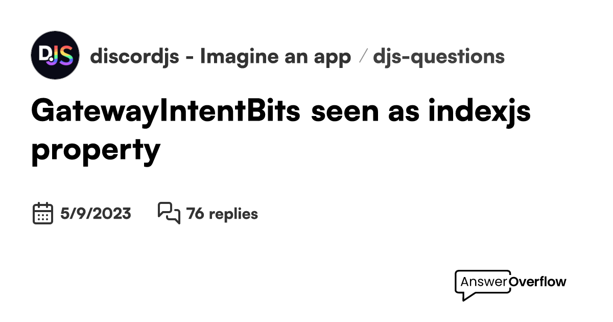 GatewayIntentBits seen as index.js property - discord.js - Imagine an app