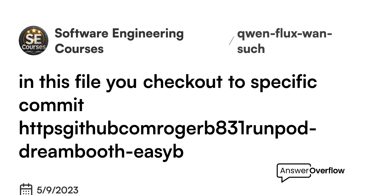in this file, you checkout to specific commit https://github.com ...