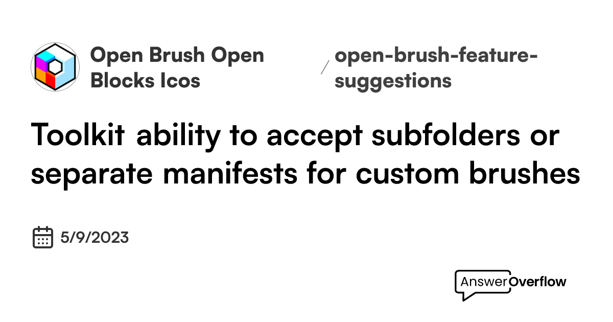 Toolkit ability to accept subfolders or separate manifest(s) for custom brushes - Open Brush ...