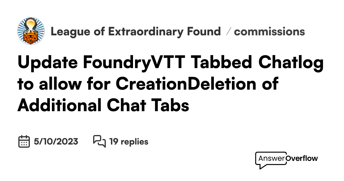 Update FoundryVTT Tabbed Chatlog to allow for Creation/Deletion of ...