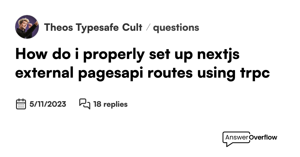 How Do I Properly Set Up Nextjs External Pagesapi Routes Using Trpc Theos Typesafe Cult