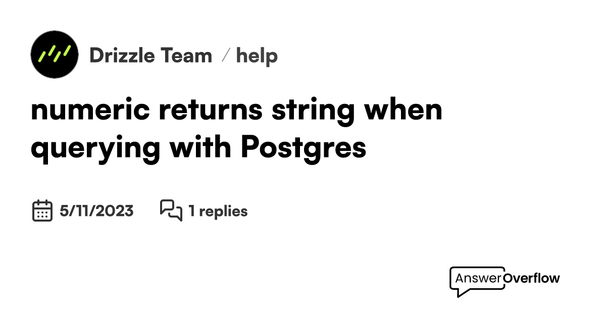 Numeric Returns String When Querying With Postgres Drizzle Team