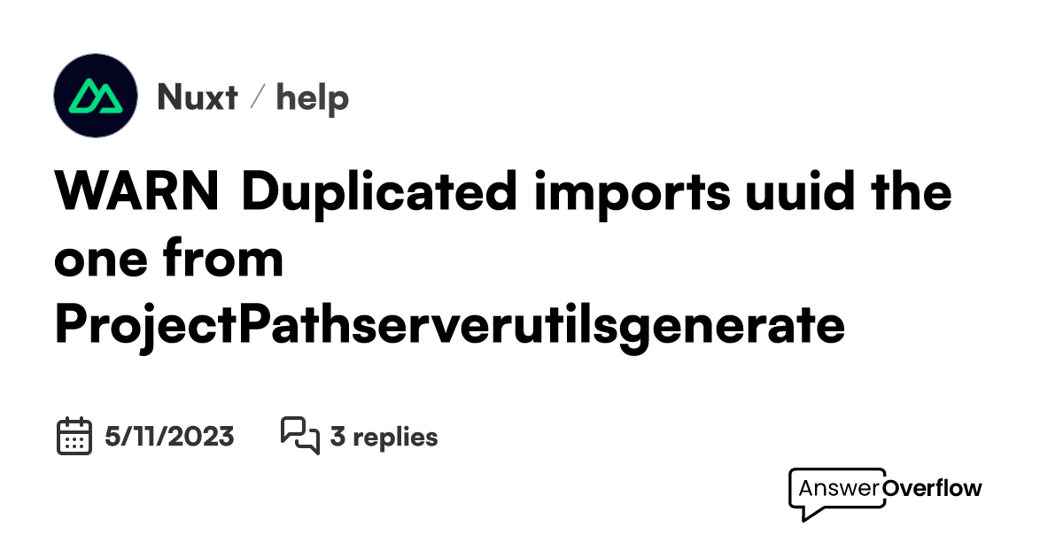 WARN Duplicated imports "uuid", the one from "ProjectPath/server/utils/generate - Nuxt