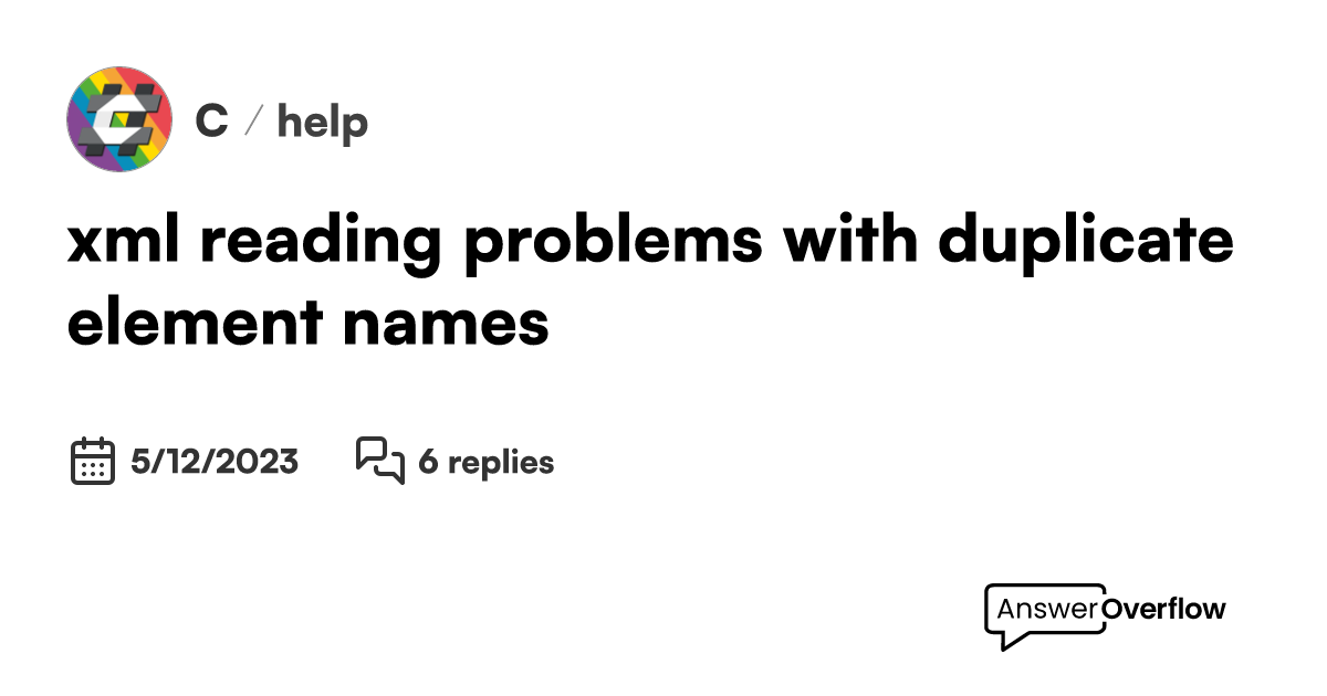Xml Reading Problems With Duplicate Element Names C 9362