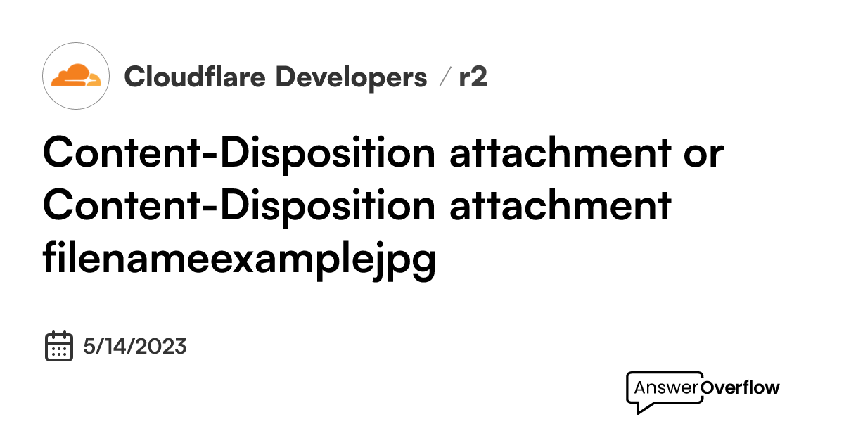 `Content-Disposition: attachment` or `Content-Disposition: attachment; filename="example.jpg ...